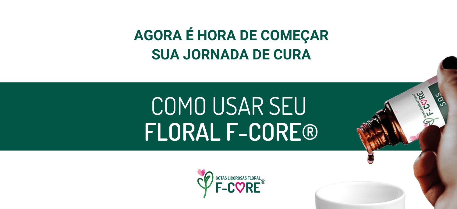 Como usar seu Floral F-Core® • Full Therapia & Desenvolvimento Humano